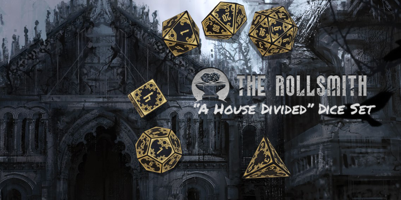 “A House Divided” Dice Set - The Rollsmith